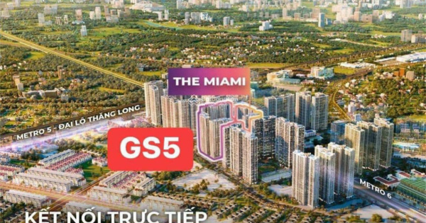 The Miami - GS5 phân khu rẻ cuối cùng, giá chỉ từ 60tr quà tặng CK khủng